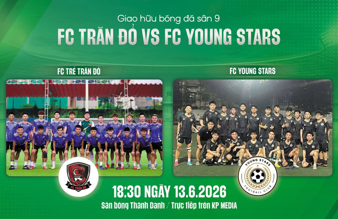 FC Trăn Đỏ vs FC Young Stars: Giao hữu của khát vọng