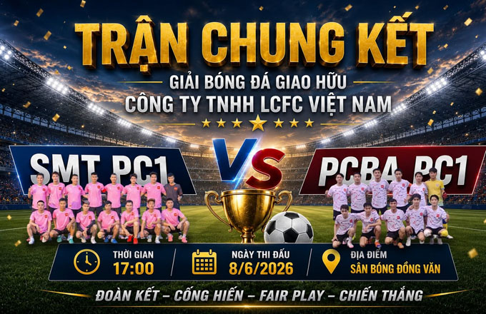 SMT PC1 vs PCBA PC1: Chờ đón nhà vô địch LCFC Việt Nam